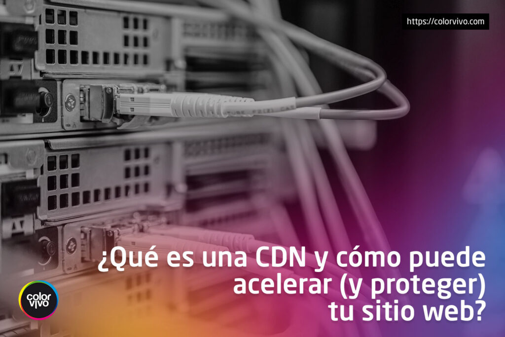 ¿Qué es una CDN y cómo puede acelerar (y proteger) tu sitio web ...
